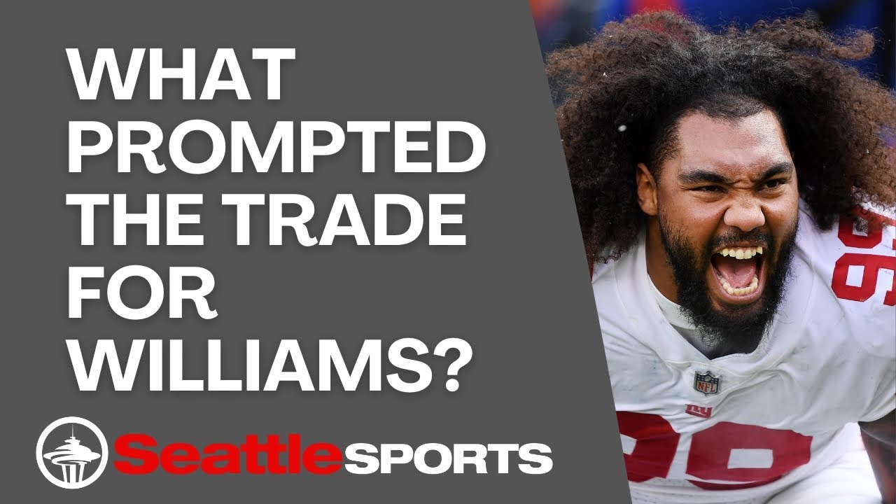 Video: What prompted the Seahawks to trade for Giants DL Leonard ...