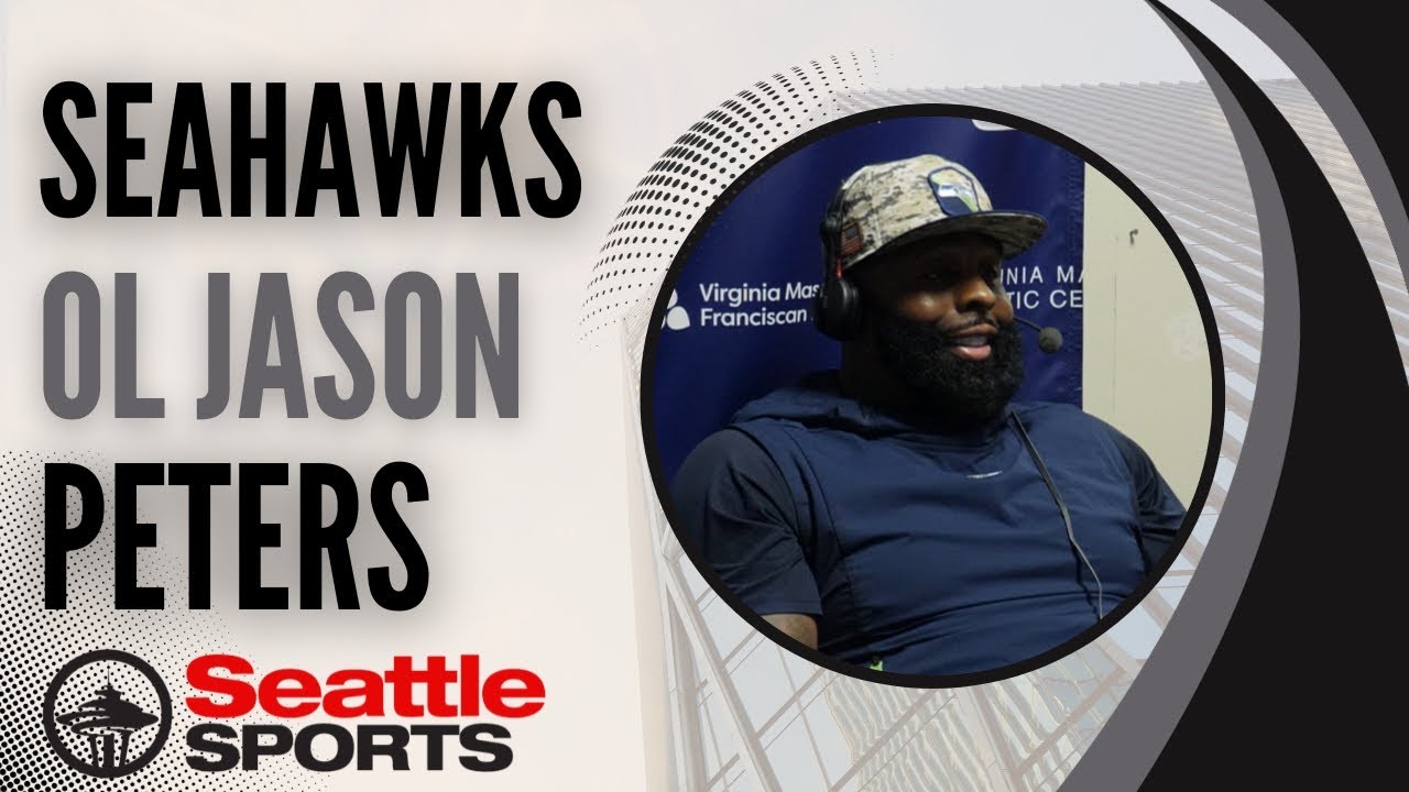 Video: Seahawks OL Jason Peters on how he has been able to have such a ...