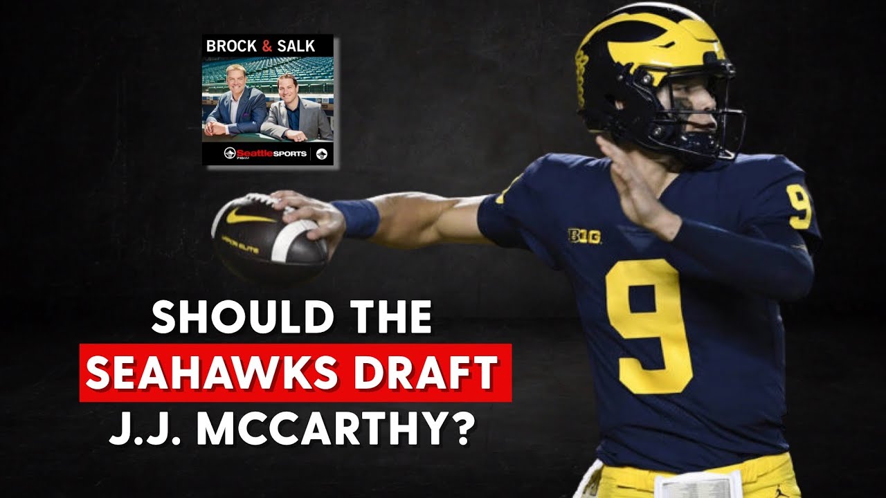 Video: Should the Seattle Seahawks draft Michigan QB J.J. McCarthy in the upcoming draft ...