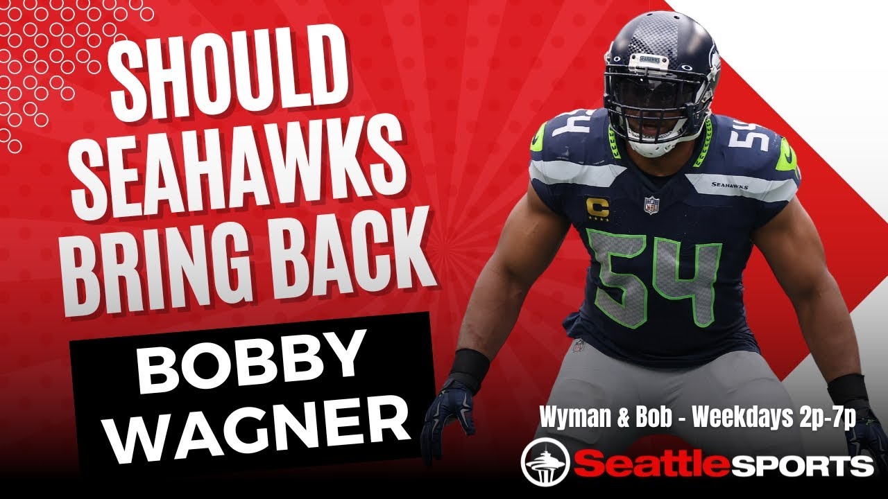 Video: Should the Seattle Seahawks bring back LB Bobby Wagner next ...