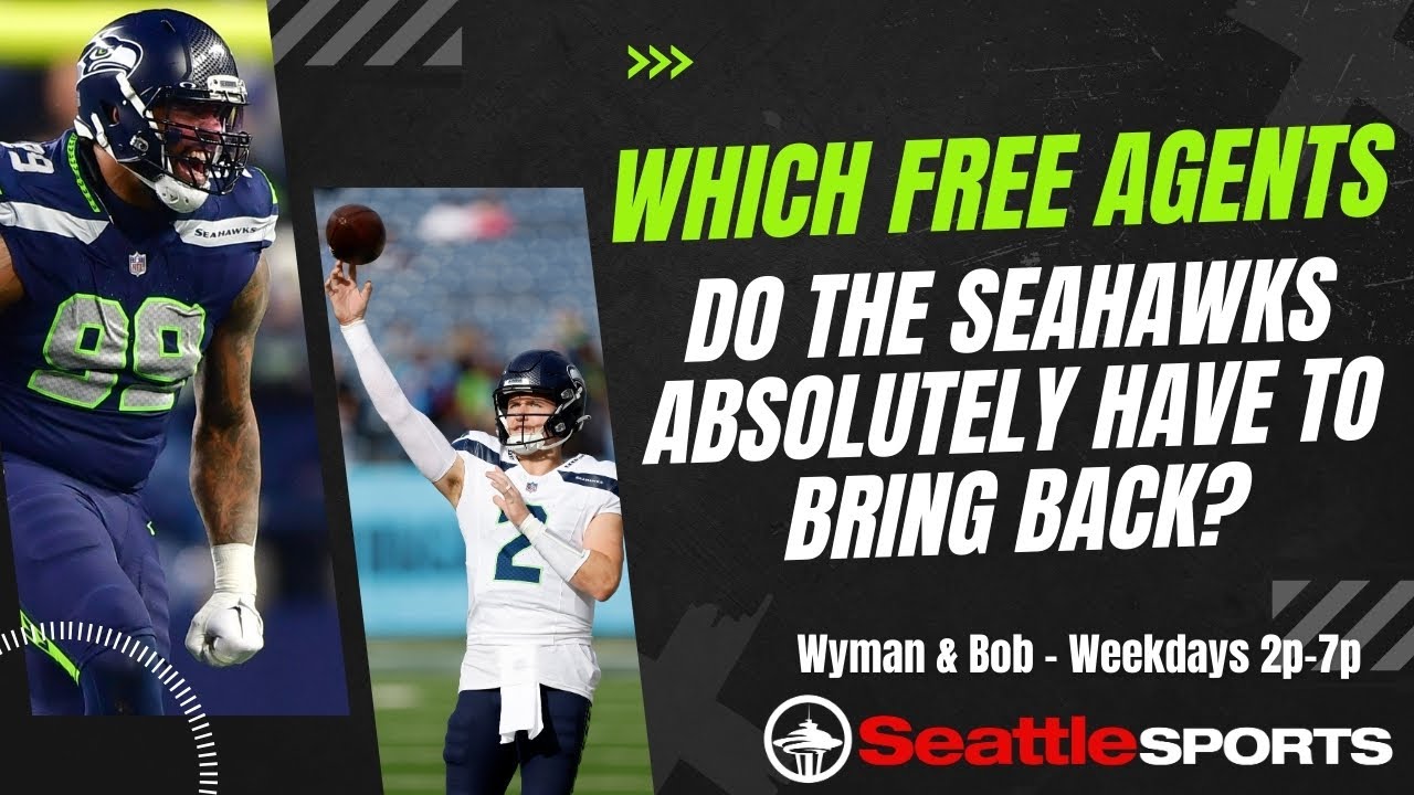 Video: Which free agents do the Seattle Seahawks absolutely have to ...