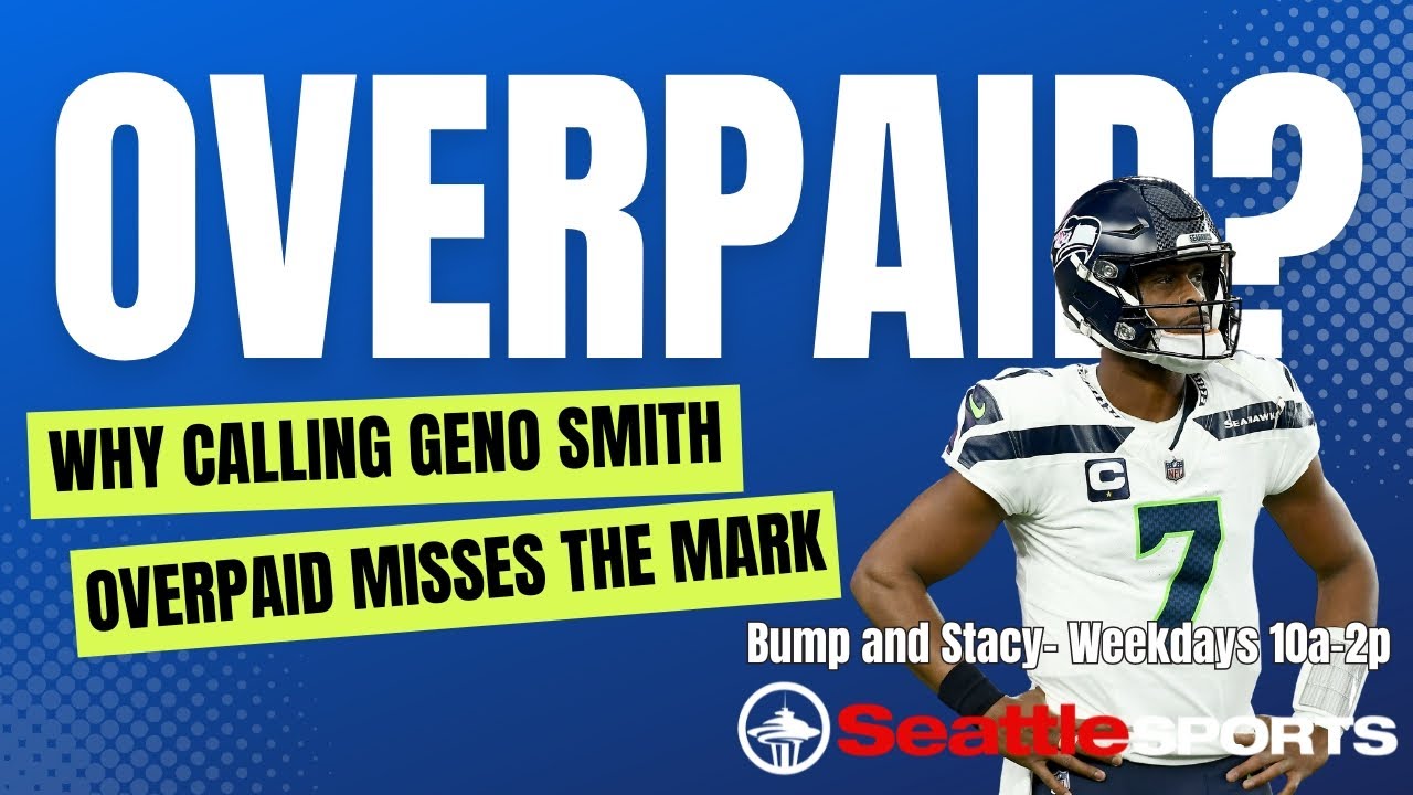 Video: Why calling Seattle Seahawks QB Geno Smith 'overpaid' misses the ...