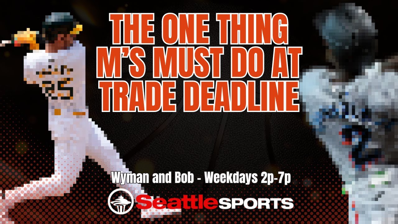 Video: Mariners must do this one thing at the MLB trade deadline ...