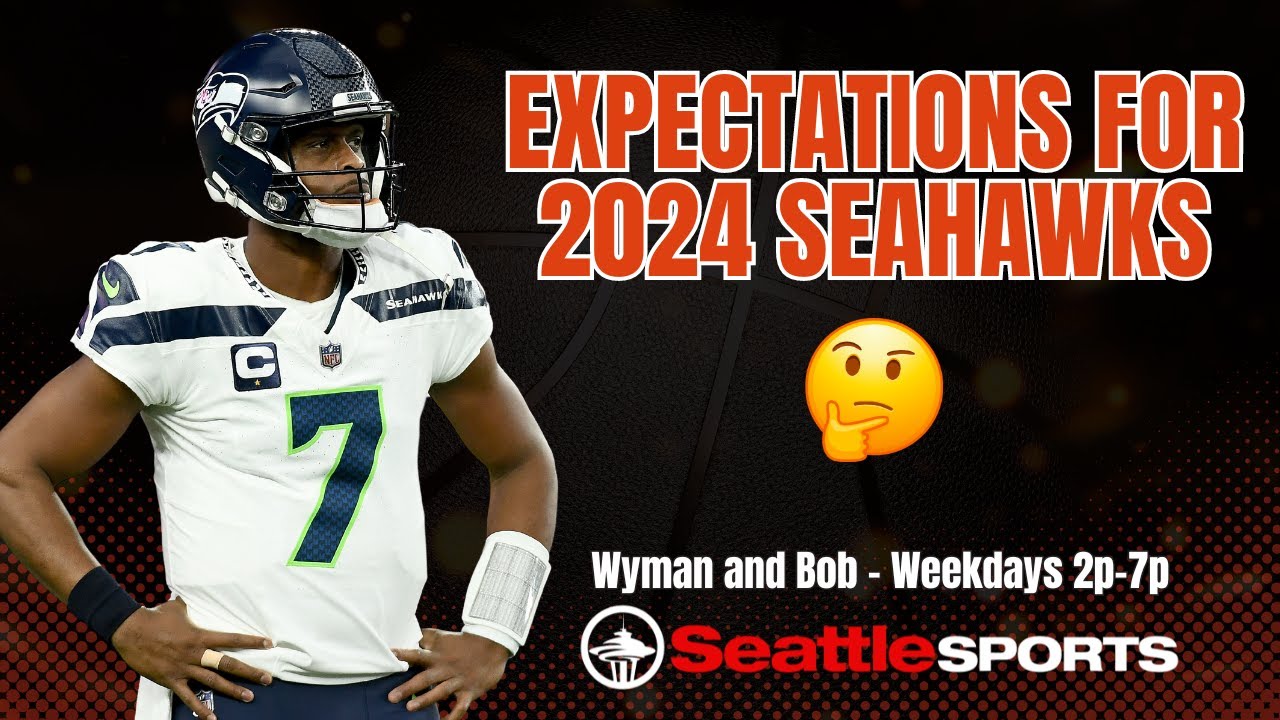 Video: Expectations for the 2024 Seattle Seahawks - Seattle Sports