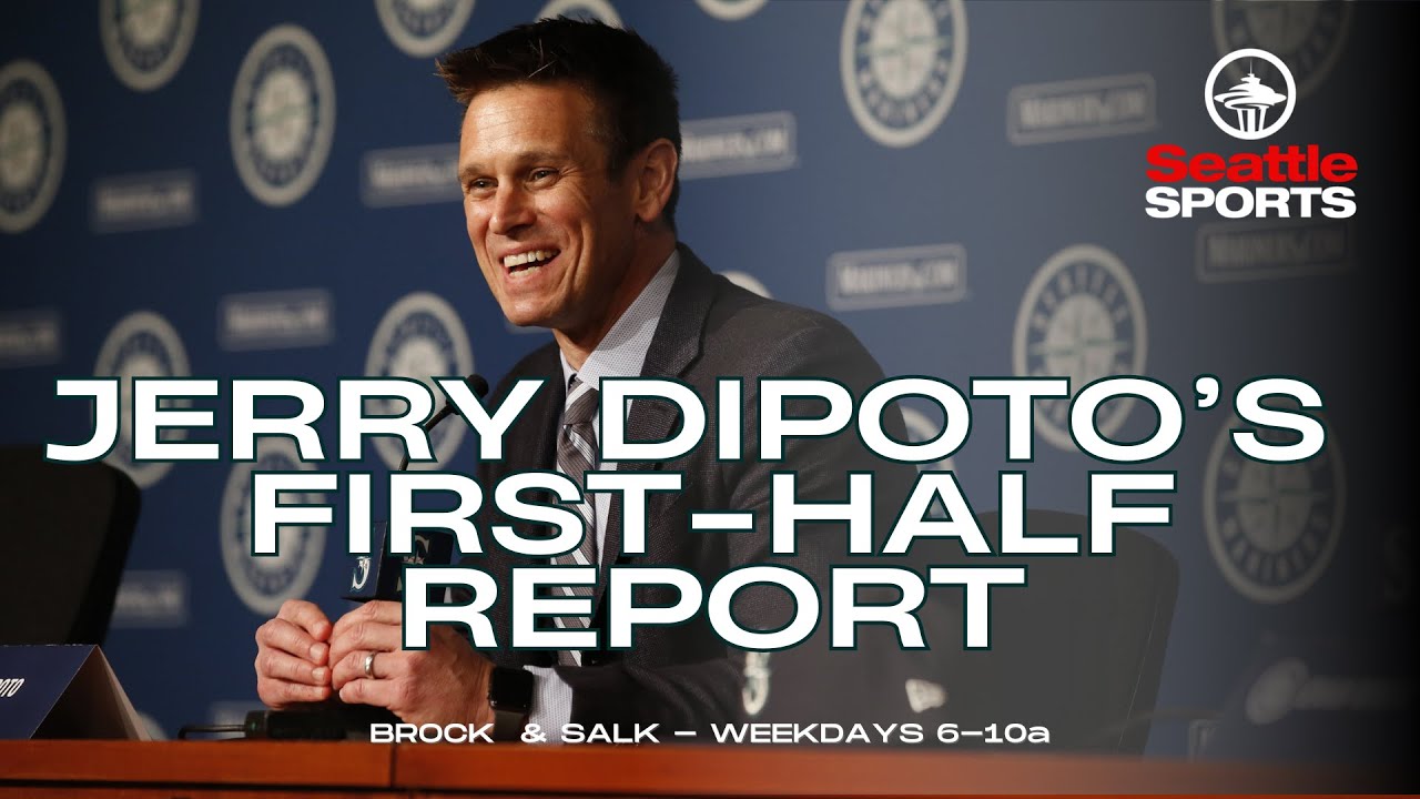 Video: Jerry Dipoto's Seattle Mariners Mid-Season Report - Seattle Sports