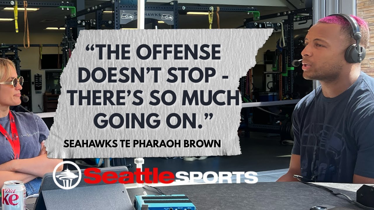 Video: Inside Look: Seahawks TE Pharaoh Brown Talks New Offense ...
